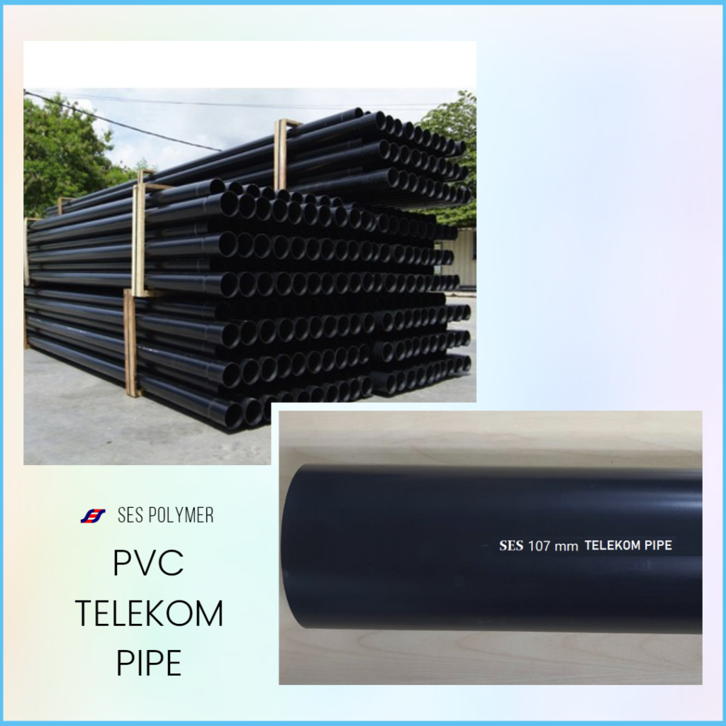 PVC Telekom Pipes - SES POLYMER EXTRUSION INDUSTRIES SDN BHD